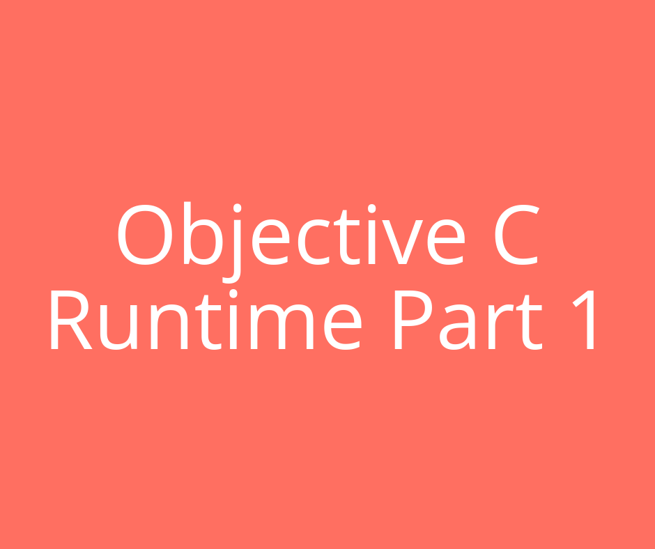 Objective-C Runtime Part 1 - Thanh Vu